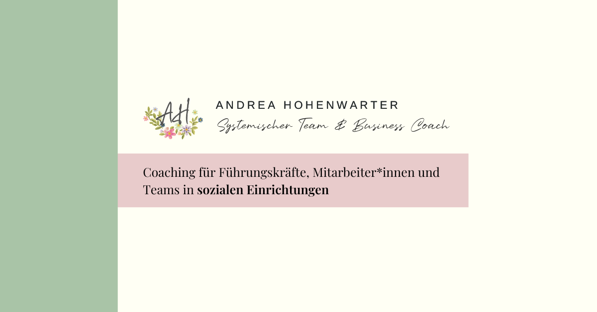 Andrea Hohenwarter - Systemischer Team & Business Coach | AH-Coaching